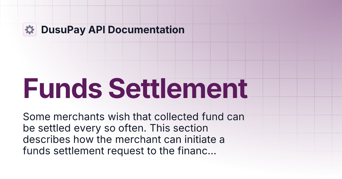 Funds Settlement | DusuPay API Documentation