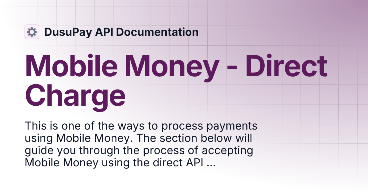 Mobile Money - Direct Charge | DusuPay API Documentation