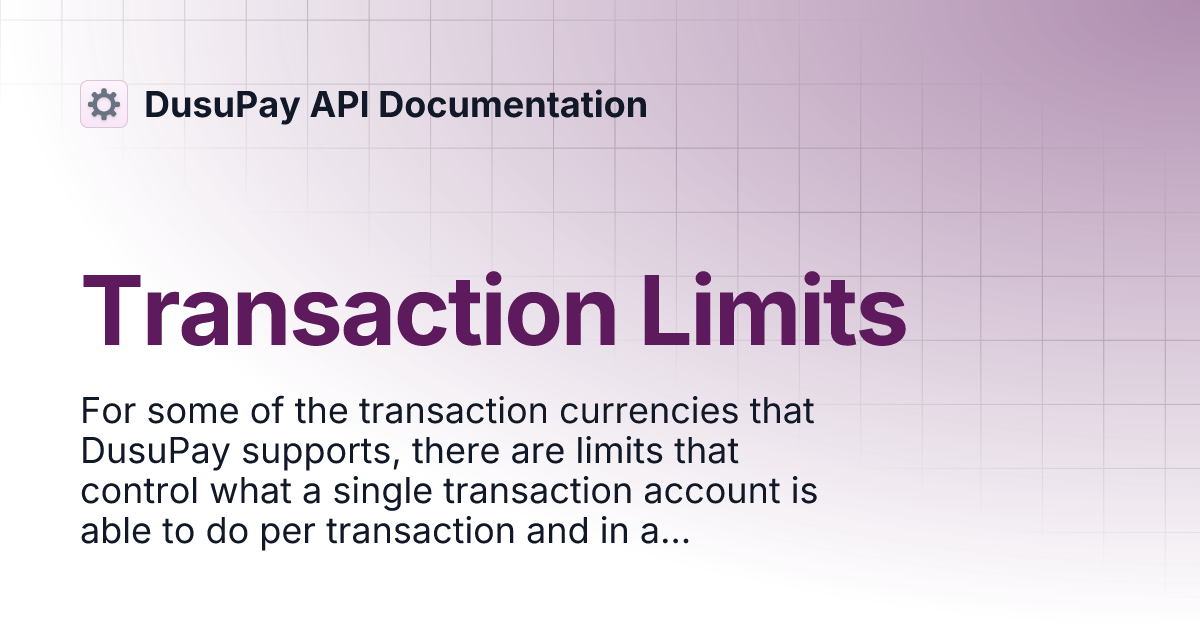 Transaction Limits | DusuPay API Documentation