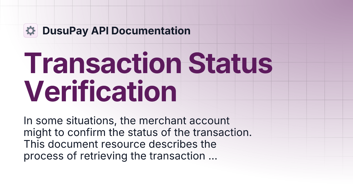 Transaction Status Verification | DusuPay API Documentation